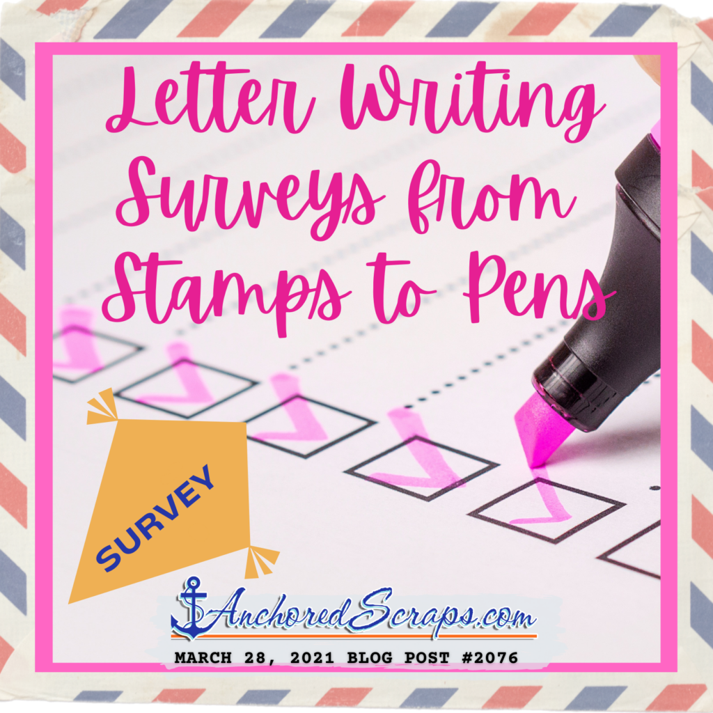 Letter Writing Surveys from Stamps to Pens - AnchoredScraps.com