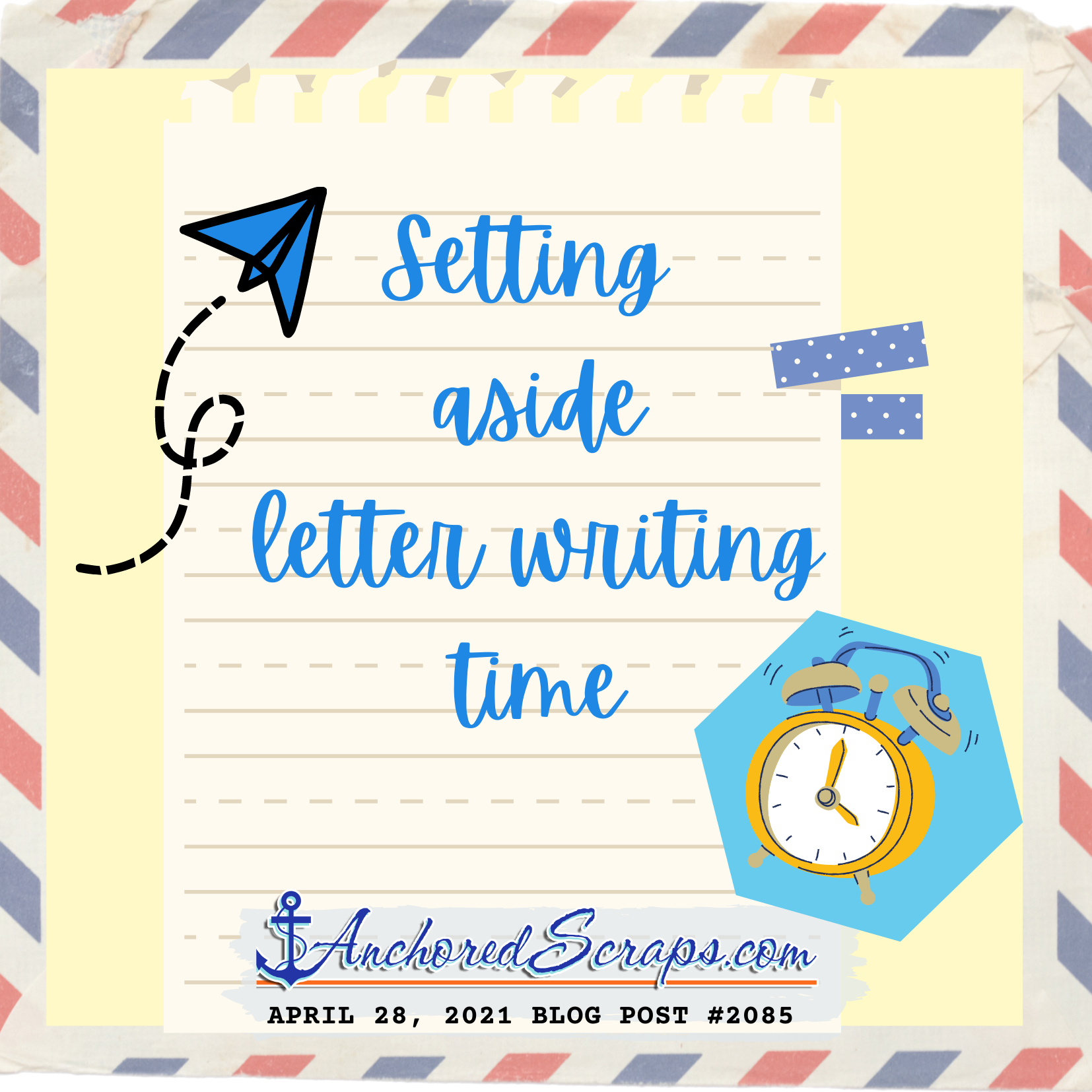 Setting aside Letter Writing Time Challenge | AnchoredScraps.com