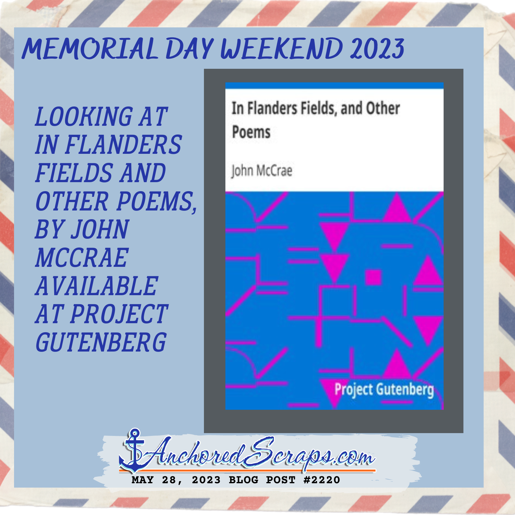Memorial Day Weekend 2023 Looking at In Flanders Fields and Other Poems ...