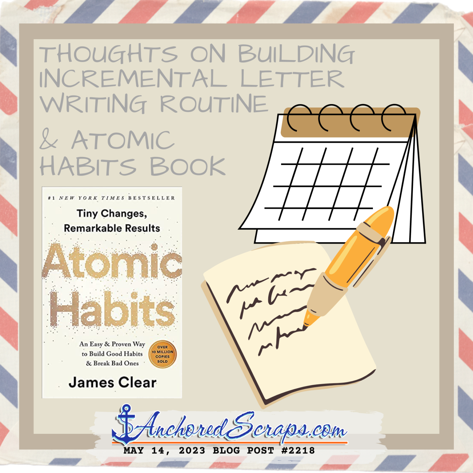 Thoughts on building incremental letter writing routine & Atomic Habits ...
