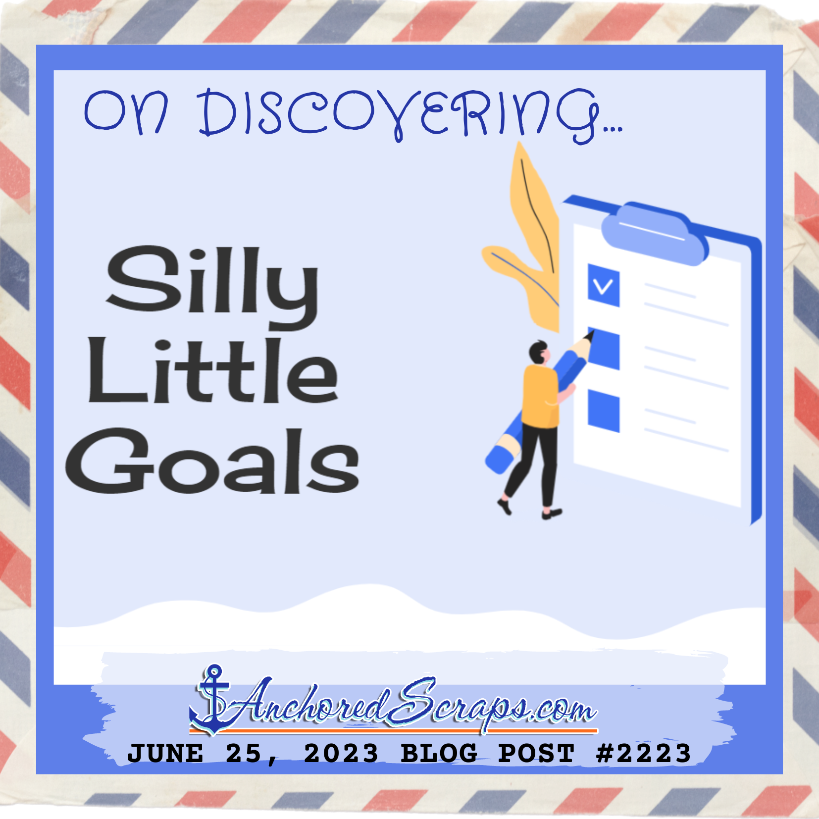 On discovering Silly Little Goals - AnchoredScraps.com
