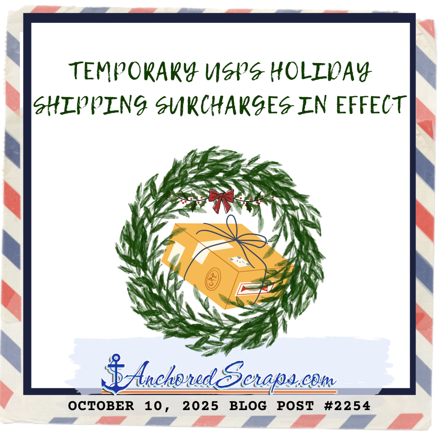 Temporary USPS Holiday Shipping Surcharges in effect - AnchoredScraps.com